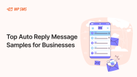 15 Top Auto Reply Message Samples For Businesses | WP SMS - WordPress ...